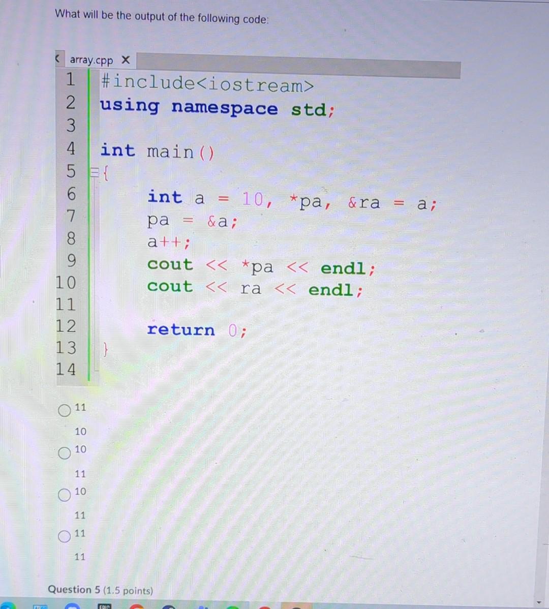 Solved What will be the output of the following code: | Chegg.com