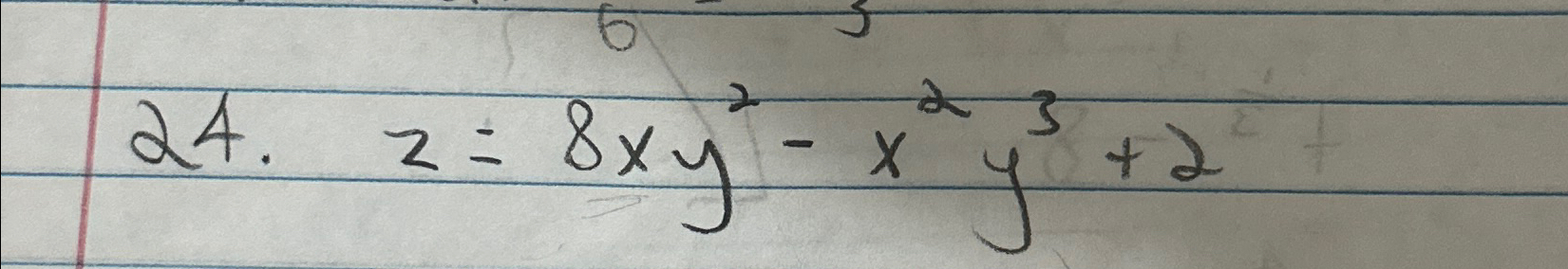 Solved z=8xy2-x2y3+2find the first partial derivative | Chegg.com
