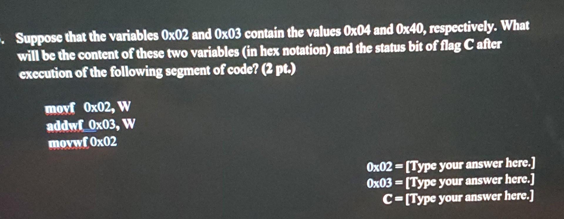Solved Suppose that the variables 0x02 and 0x03 contain the | Chegg.com