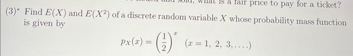 Solved 3)* Find E(X) and E(X2) of a discrete random variable | Chegg.com
