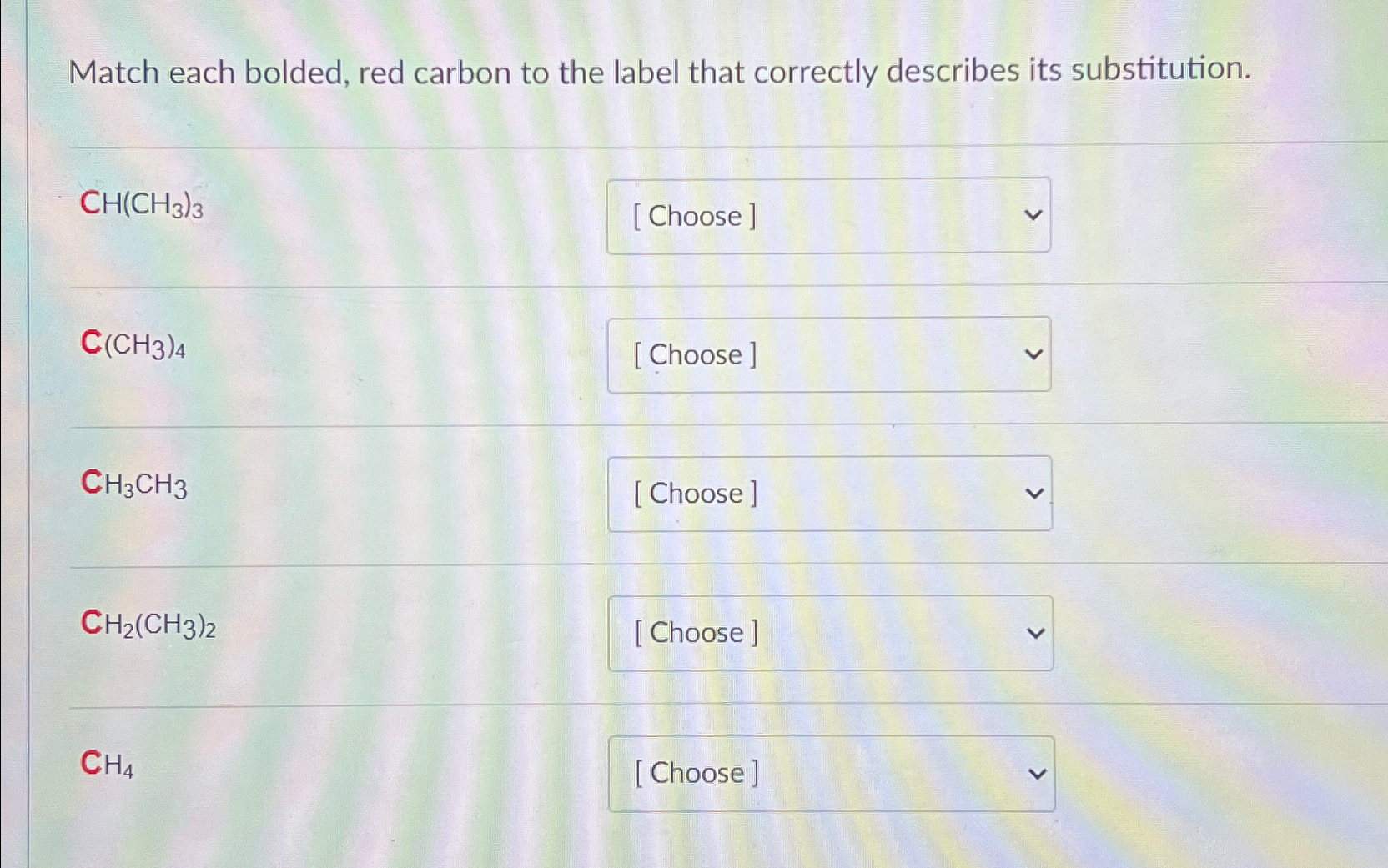 Solved Match each bolded, red carbon to the label that | Chegg.com