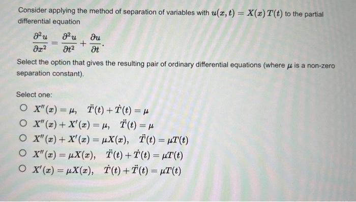 Solved Consider applying the method of separation of | Chegg.com