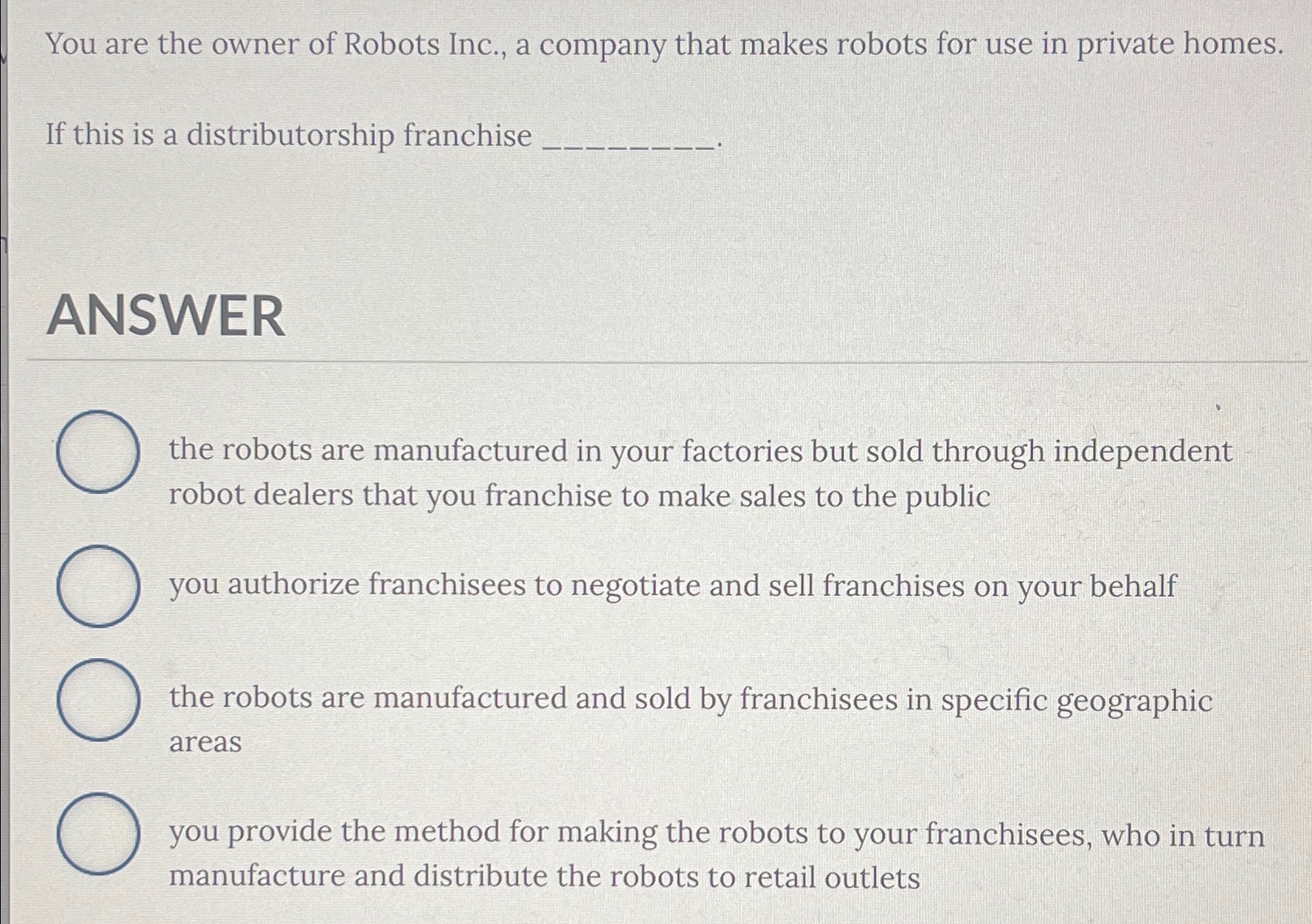 Solved You are the owner of Robots Inc., a company that | Chegg.com