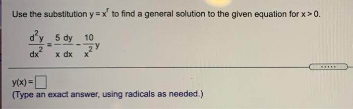Solved Use the substitution y=x to find a general solution | Chegg.com