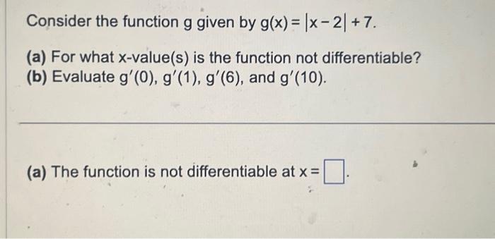 Solved Consider the function g given by g(x)= |x-2|+7. (a) | Chegg.com