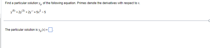 Solved Find a particular solution yp ﻿of the following | Chegg.com