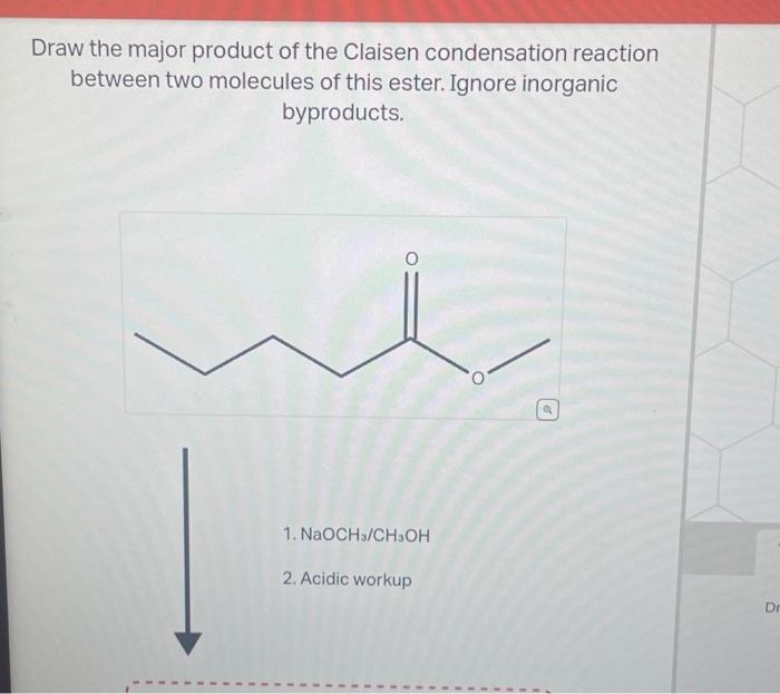 Solved Draw the major product of the Claisen condensation | Chegg.com