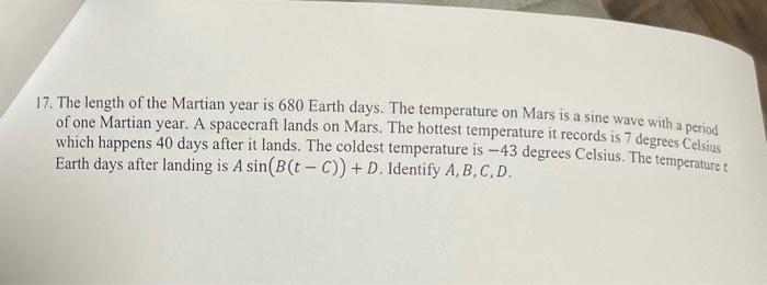 Solved 17. The length of the Martian year is 680 Earth days. | Chegg.com