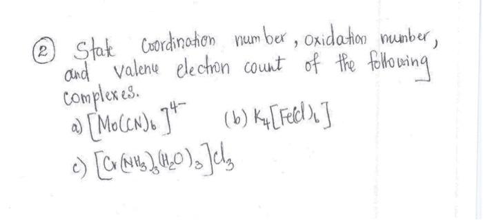 Solved (2) State coordination number, oxidation number, and | Chegg.com