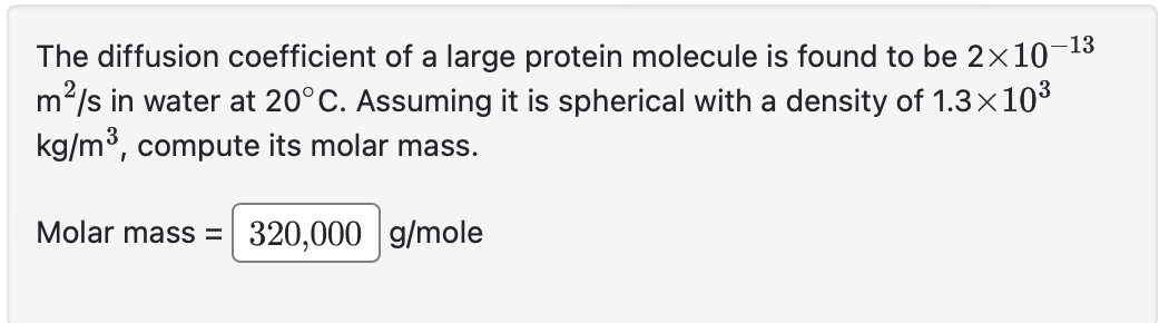Solved The diffusion coefficient of a large protein molecule | Chegg.com