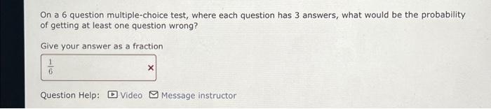 Solved On a 6 question multiple-choice test, where each | Chegg.com