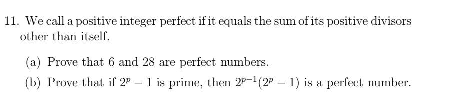 Solved 11. We call a positive integer perfect if it equals | Chegg.com