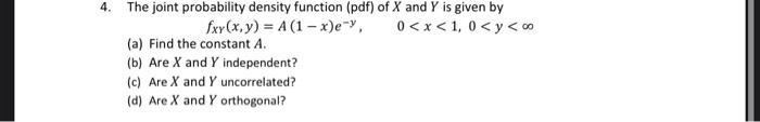 Solved The joint probability density function (pdf) of X and | Chegg.com