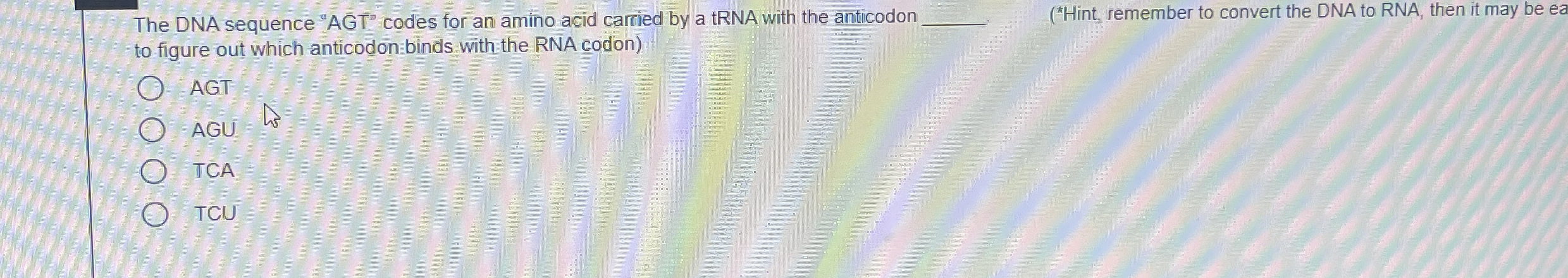 Solved The DNA sequence " ﻿AGT " ﻿codes for an amino acid | Chegg.com