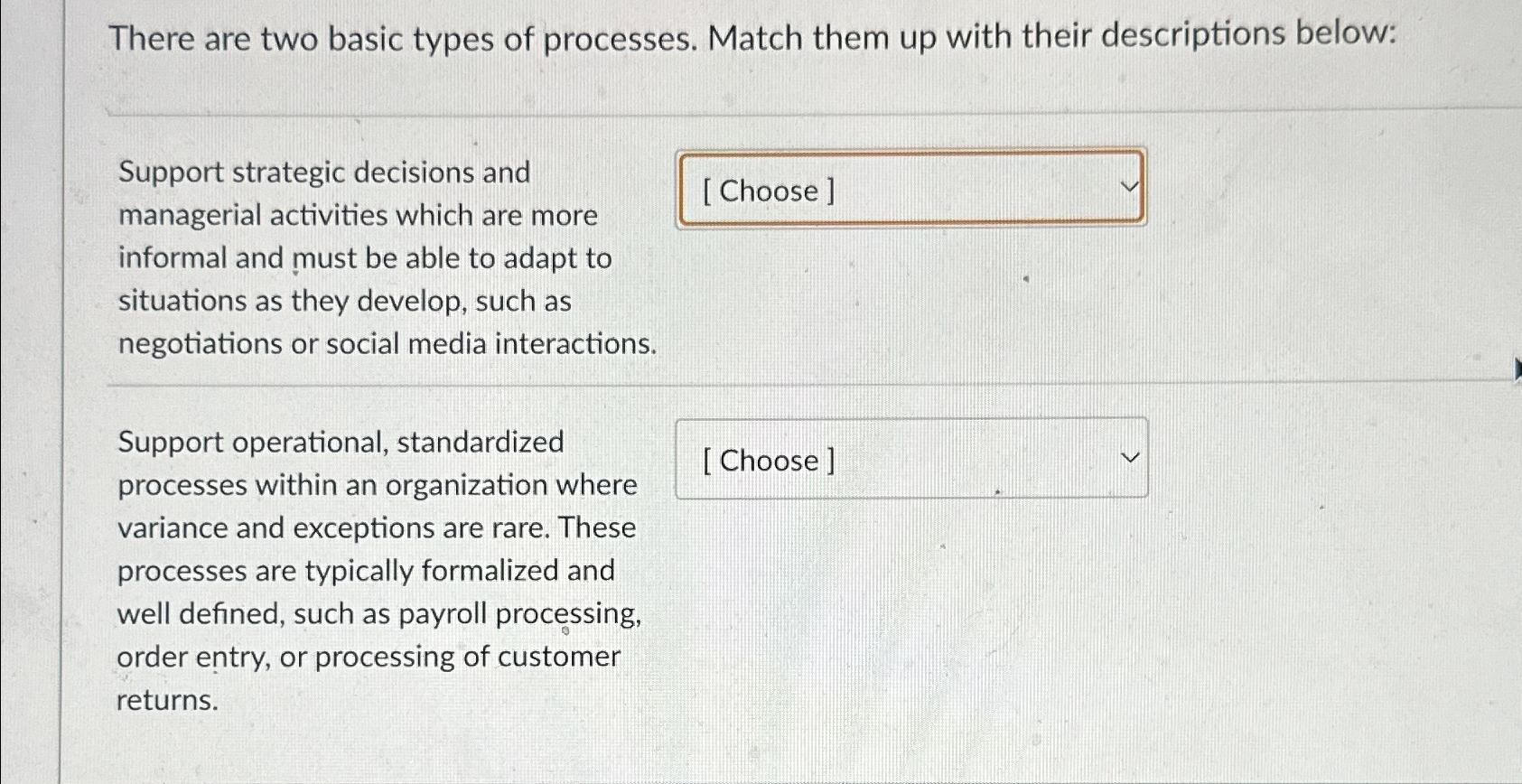 Solved There are two basic types of processes. Match them up | Chegg.com