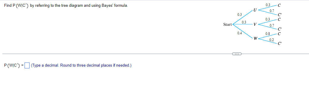 Solved Find P(W|C') ﻿by referring to the tree diagram and | Chegg.com