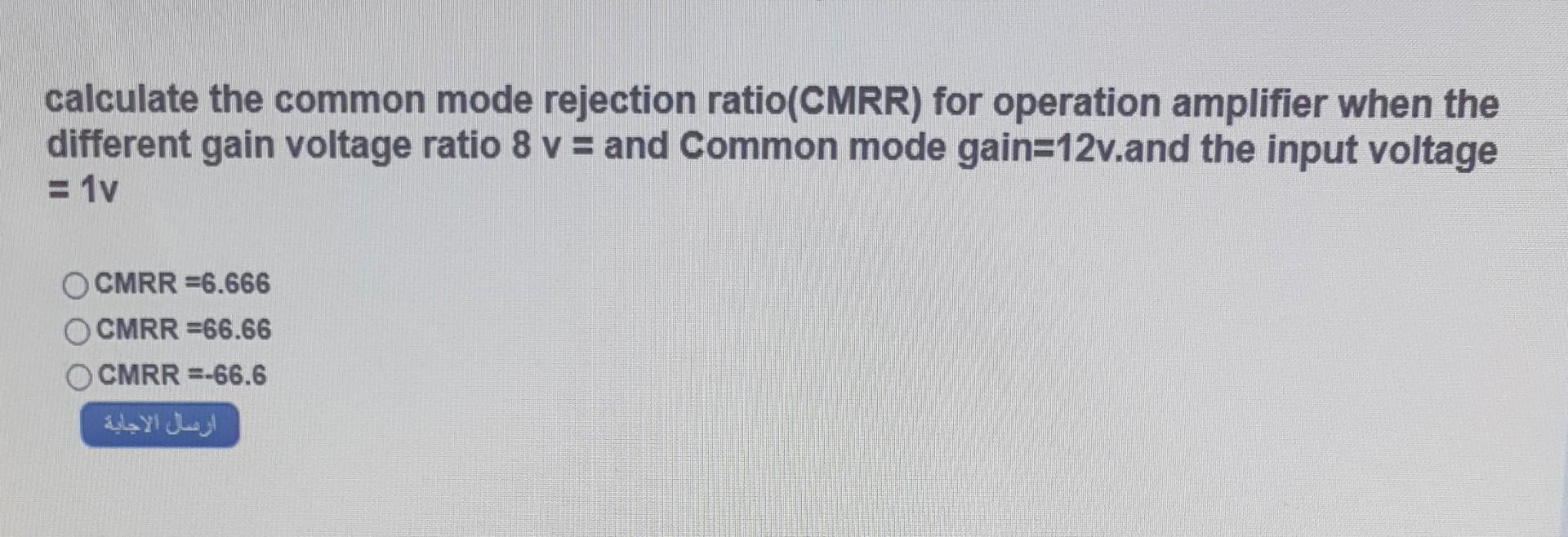 Solved calculate the common mode rejection ratio(CMRR) for | Chegg.com