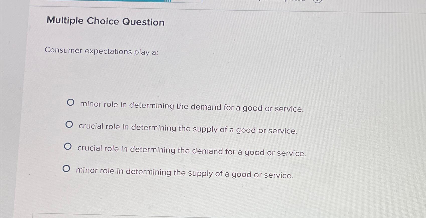 Solved Multiple Choice QuestionConsumer expectations play | Chegg.com