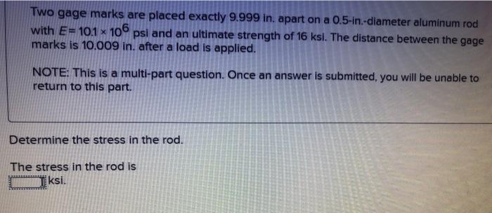Solved Two gage marks are placed exactly 9.999 in. apart on | Chegg.com