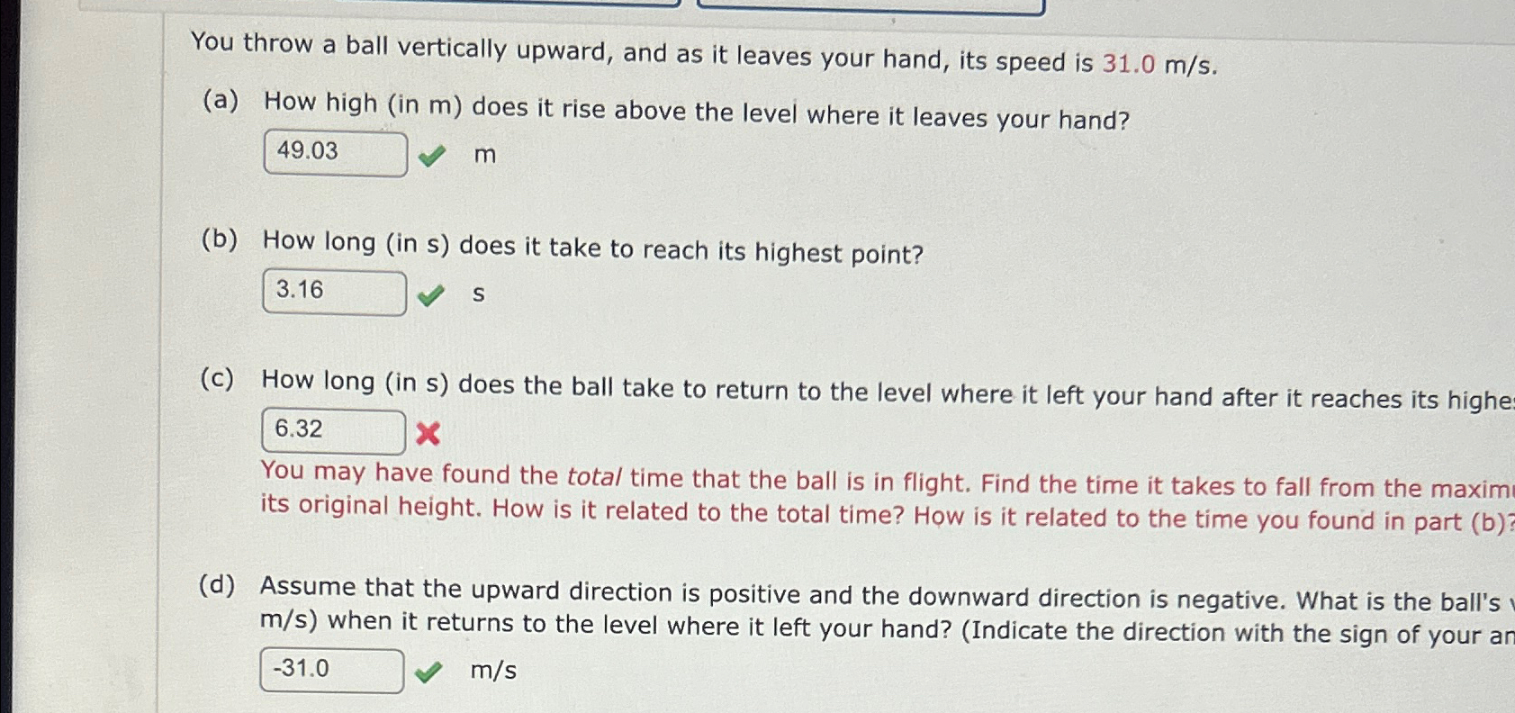 Solved You throw a ball vertically upward, and as it leaves | Chegg.com