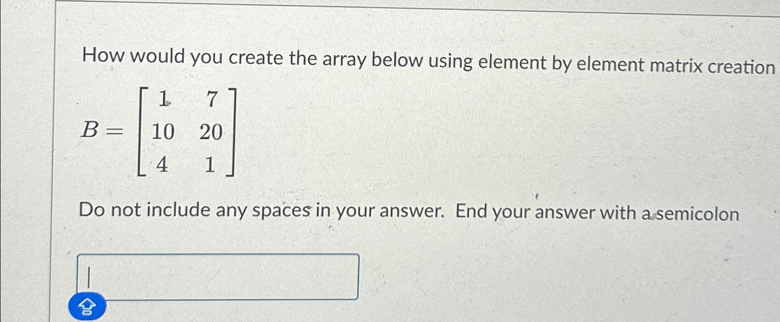 Solved How would you create the array below using element by | Chegg.com