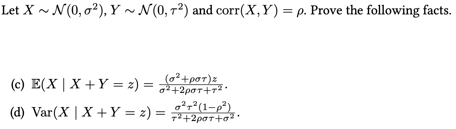 Solved Let x∼N(0,σ2),Y∼N(0,τ2) ﻿and corr(x,Y)=ρ. ﻿Prove the | Chegg.com
