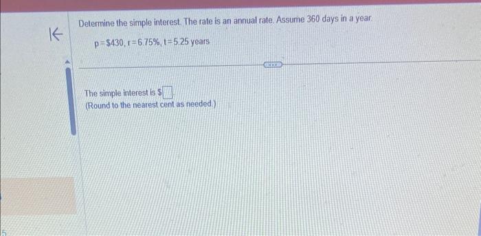 Solved Determine the simple interest. The rate is an annual | Chegg.com