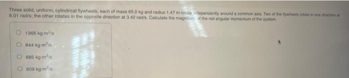Solved Three solid, uniform, cylindrical flywheels, each of | Chegg.com