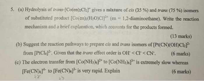 Solved 5. (a) Hydrolysis of trans-[Co(en)2Cl2)* gives a | Chegg.com