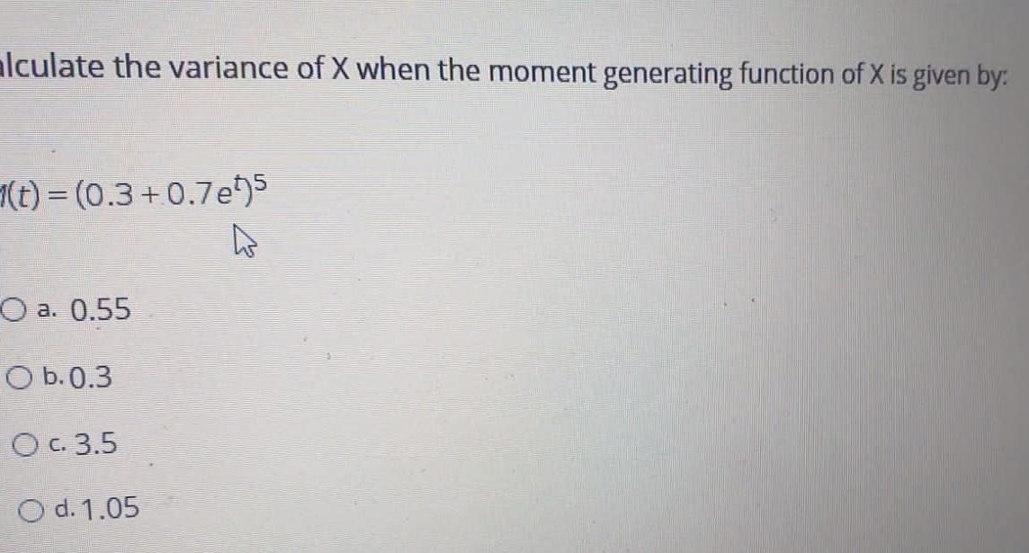 Solved alculate the variance of X when the moment generating | Chegg.com