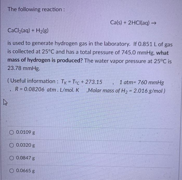 Solved The following reaction : Ca(s) + 2HCl(aq) → CaCl2(aq) | Chegg.com