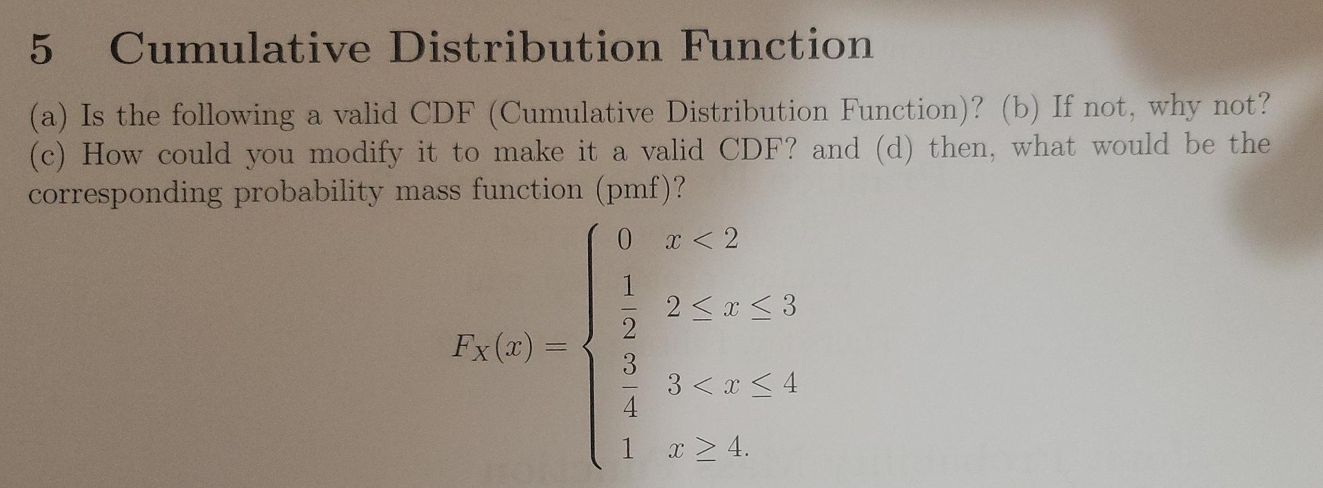 Solved 5 Cumulative Distribution Function (a) Is the | Chegg.com ...