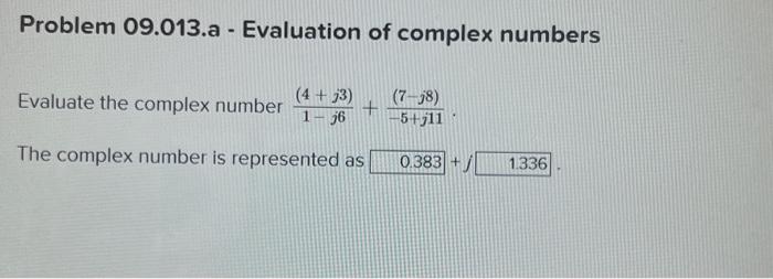 Solved Problem 09.013.a - Evaluation of complex numbers | Chegg.com