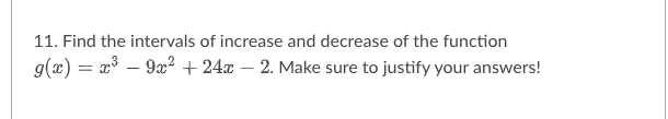Solved Find the intervals of increase and decrease of the | Chegg.com