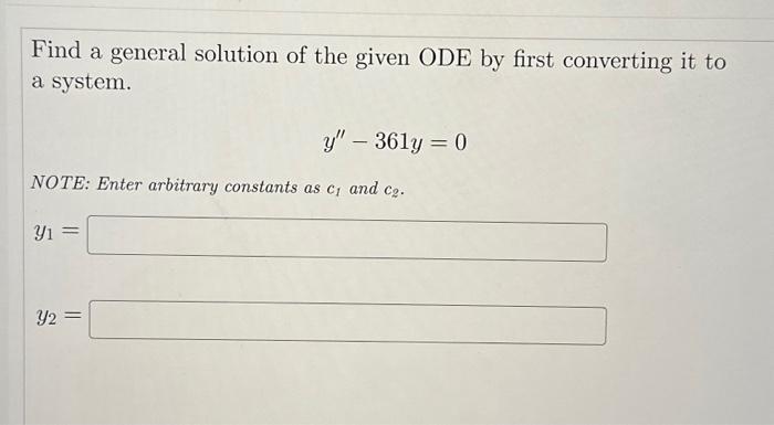 Solved Find a general solution of the given ODE by first | Chegg.com