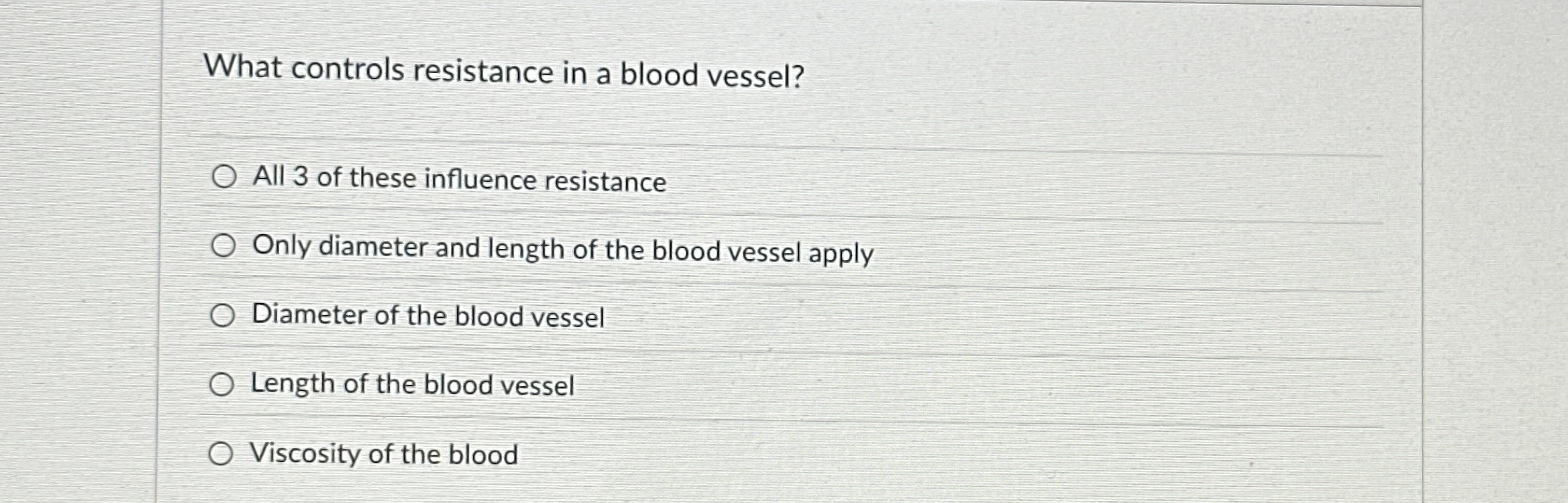 Solved What controls resistance in a blood vessel?All 3 ﻿of | Chegg.com
