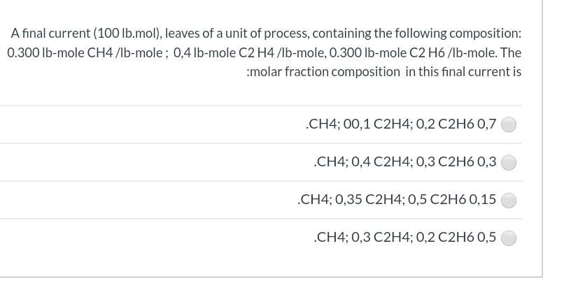 Solved A final current (100 lb.mol), leaves of a unit of | Chegg.com