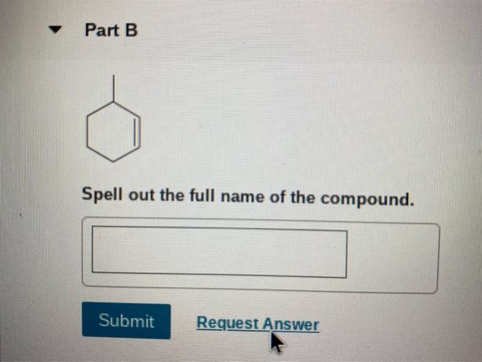 Solved Part A CH3 H2C=C-CH2-CH2-CH3 Spell out the full name | Chegg.com