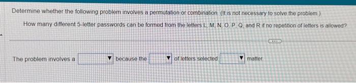 Solved Determine whether the following problem involves a | Chegg.com