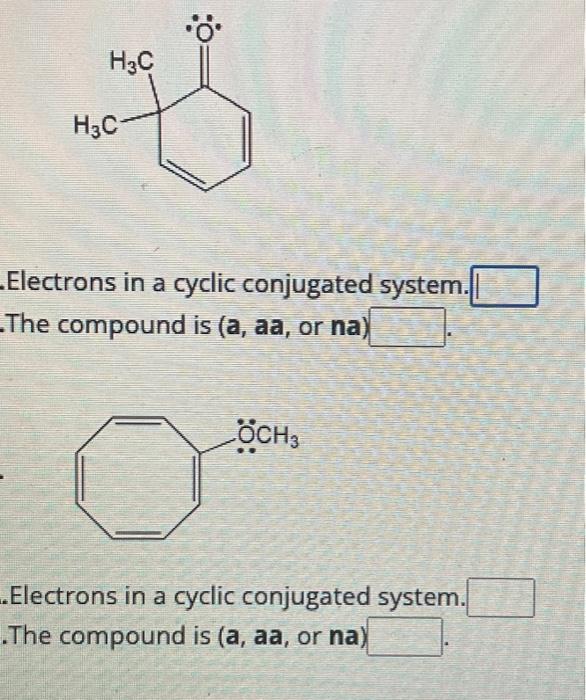 Solved For each of the species below, identify any cyclic | Chegg.com