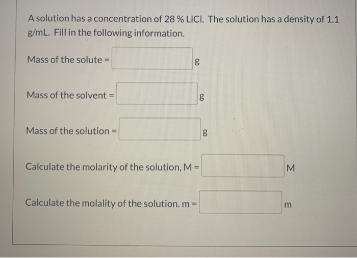 Solved A solution has a concentration of 28 % LiCl. The | Chegg.com