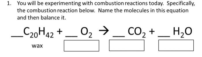 Solved 1. You will be experimenting with combustion | Chegg.com