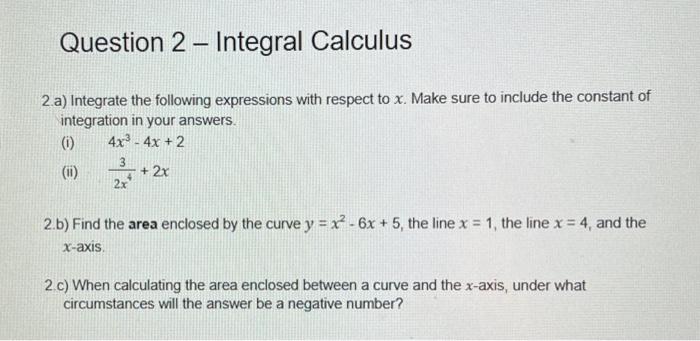 Solved Question 2 - Integral Calculus 2.a) Integrate the | Chegg.com