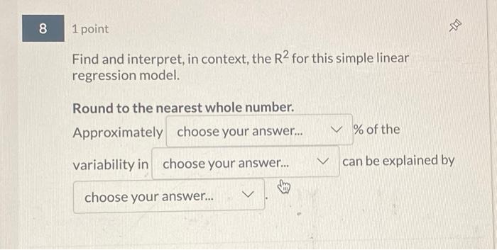Solved Find and interpret, in context, the R2 for this | Chegg.com