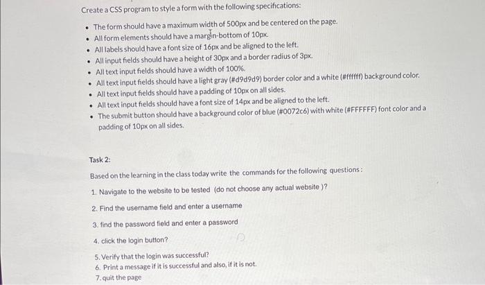 Solved Create a CSS program to style a form with the | Chegg.com