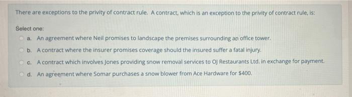 Solved There are exceptions to the privity of contract rule. | Chegg.com