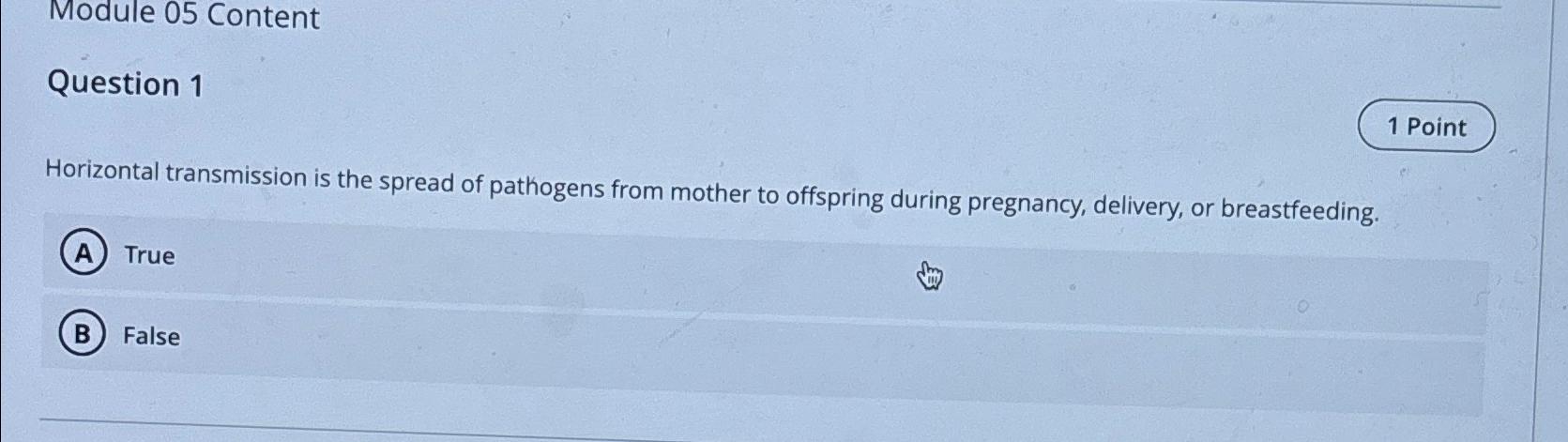 Solved Module 05 ﻿ContentQuestion 1Horizontal transmission | Chegg.com