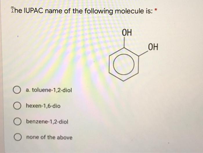 Solved What is the IUPAC name for the following compound? * | Chegg.com