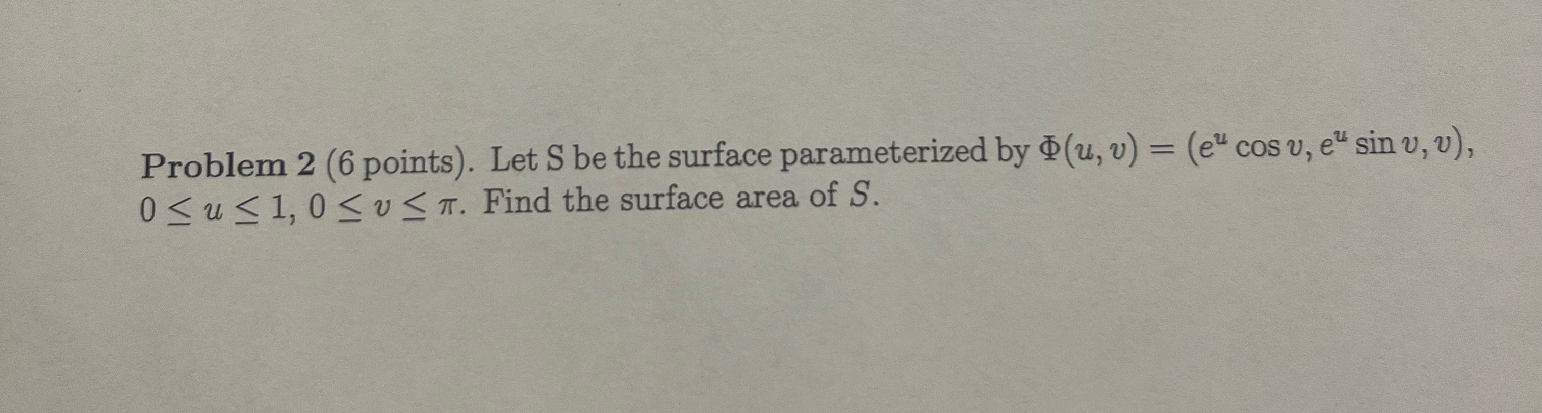 Solved Problem 2 ﻿let S Be The Surface Parameterized By