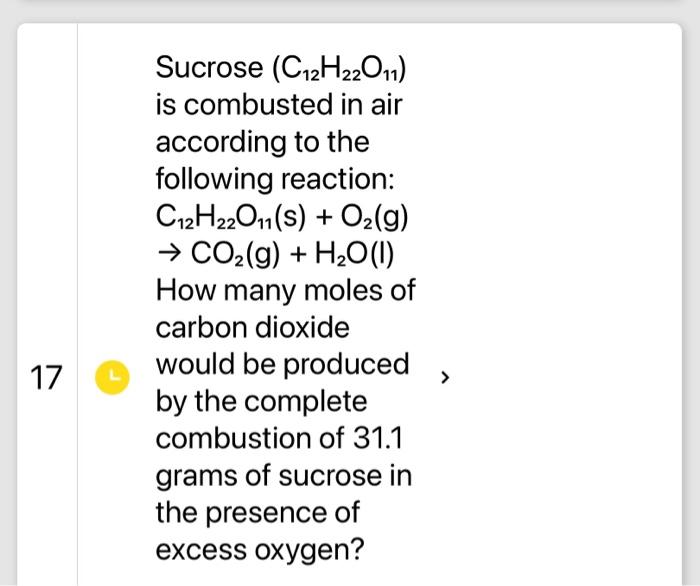 Solved Sucrose (C12H22O11) is combusted in air according to | Chegg.com